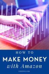 How To Make Money with Amazon - Ways To Build Your Side Hustle Online
